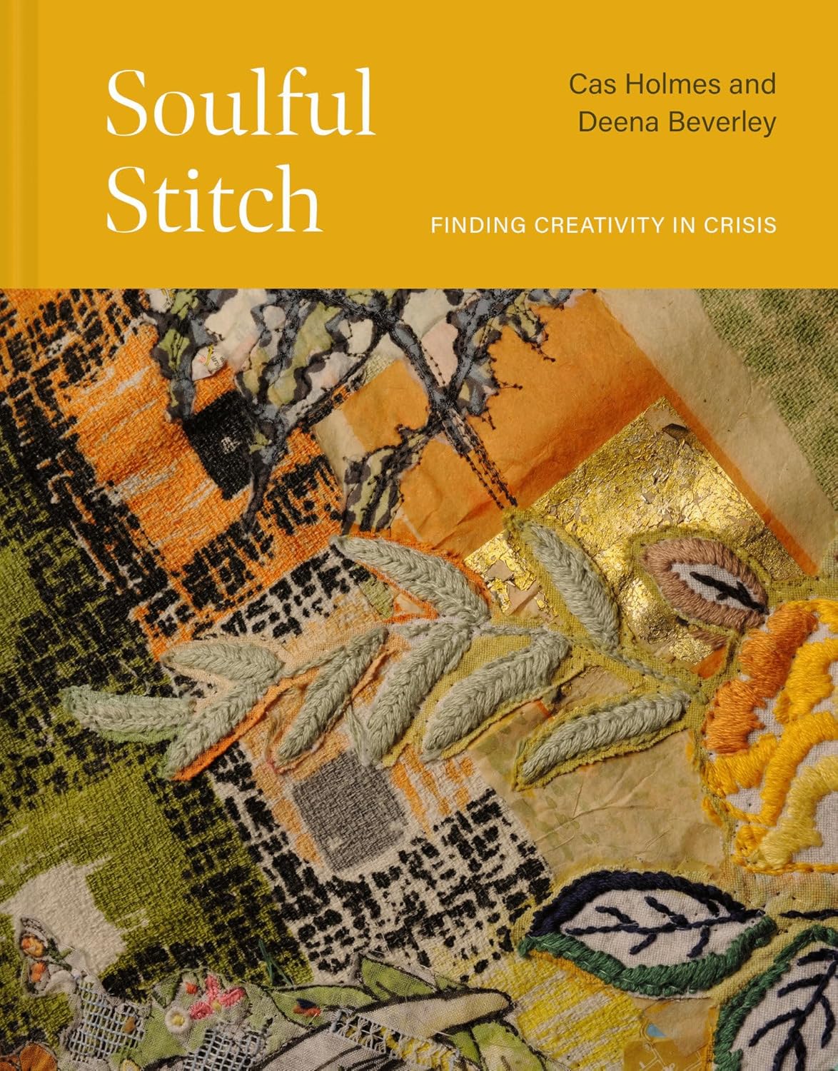 Textile Art Book: Soulful Stitch by Cas Holmes & Deena Beverley