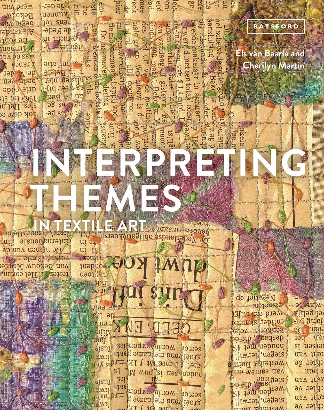 Book | Interpreting Themes in Textile Art by Els van Baarle and ...